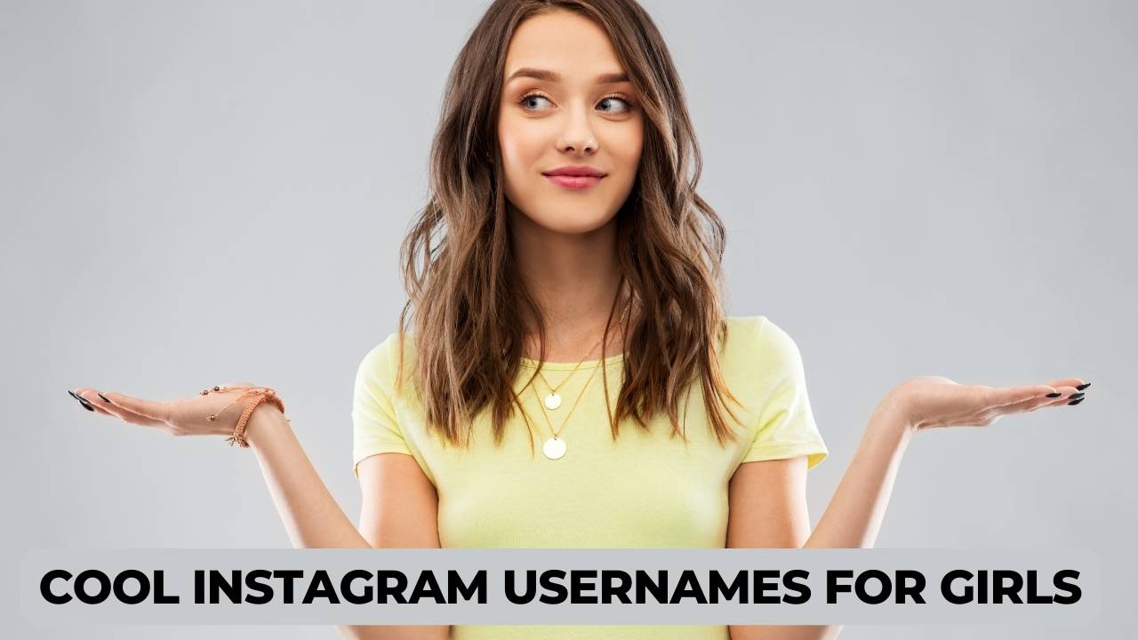 750+ Instagram Username For Girl: Cute, Girlish Style