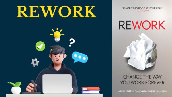 Rework Book Summary (Jason Fried & David Hansson)