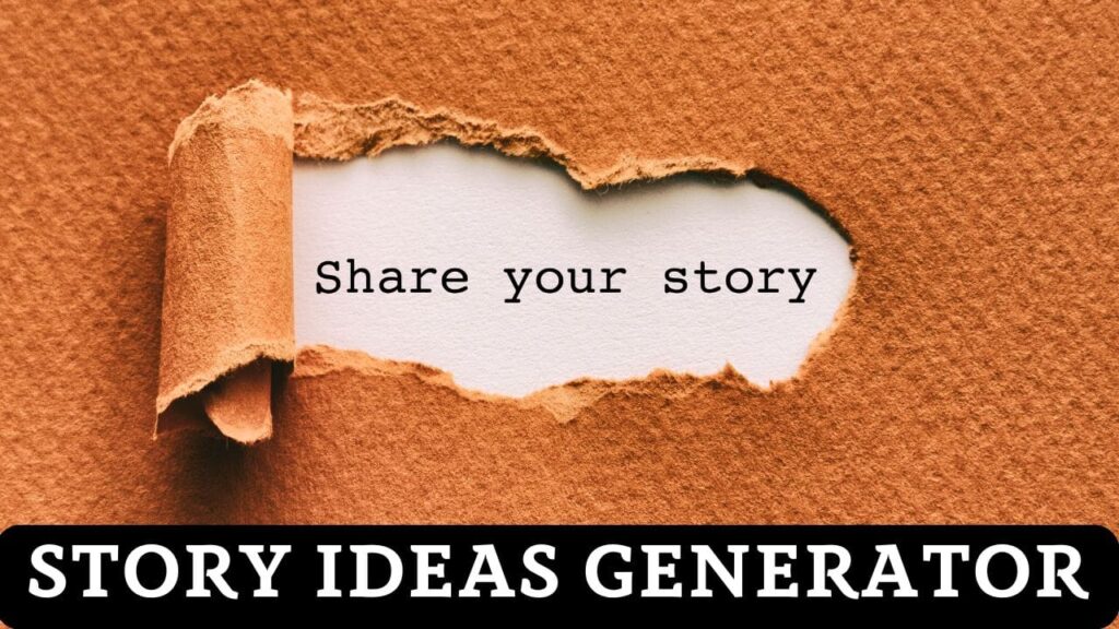 Story Ideas Generator (FREE, NO LOGIN)