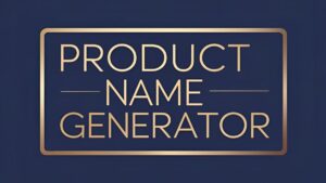 Product Name Generator (With Ideas)