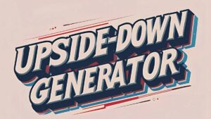 Upside-Down Text Generator