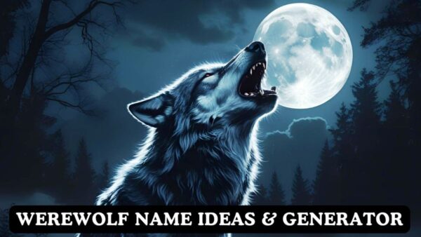 Werewolf Name Ideas & Generator
